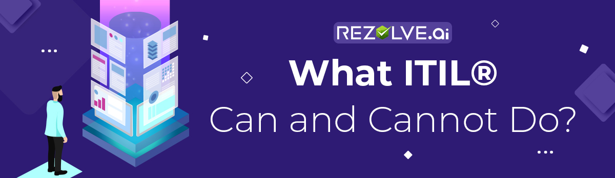 What ITIL® Can and Cannot Do